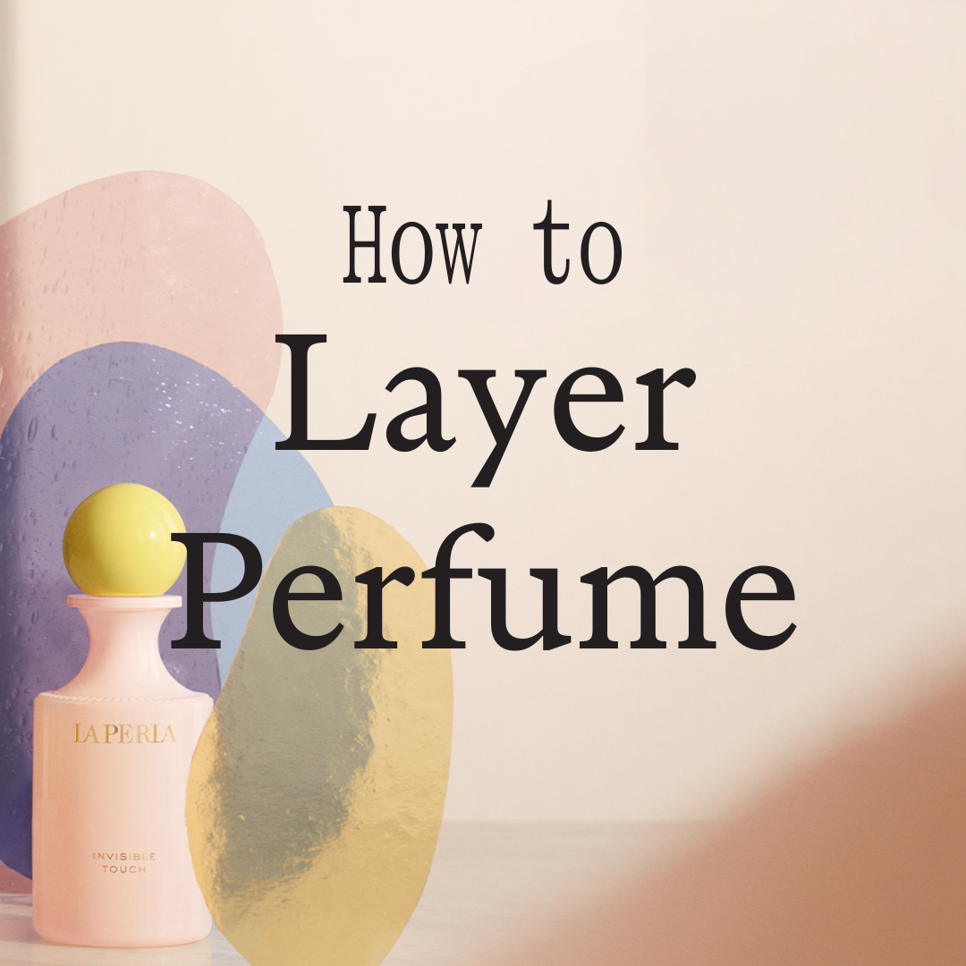 How to Layer Perfume | Shop Libertine Online | Libertine Parfumerie